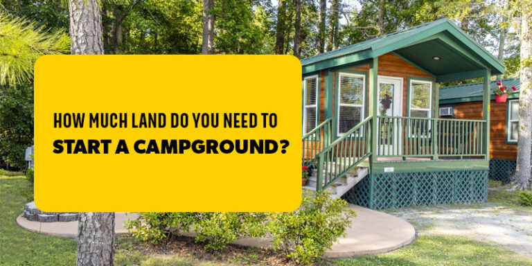 How Much Land Do You Need to Start a Campground? | Own a KOA